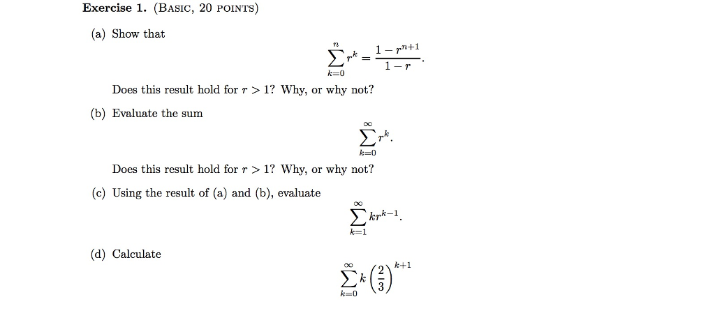 Solved Show that sigma_k = 0^n r^k = 1 - r^n + 1/1 - r does | Chegg.com