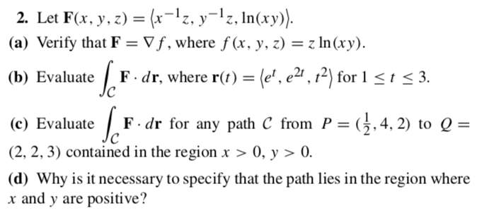 Solved 2. Let F(x, y, z)=(x-1?. ?-1z.ln(xy)). (a) Verify | Chegg.com