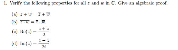 Solved 1. Verify the following properties for all z and w in | Chegg.com
