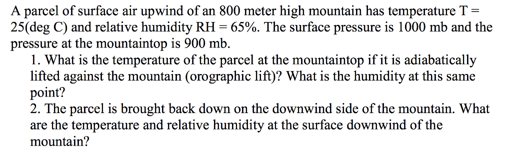A parcel of surface air upwind of an 800 meter high | Chegg.com