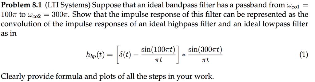 Solved Suppose that an ideal bandpass filter has a passband | Chegg.com
