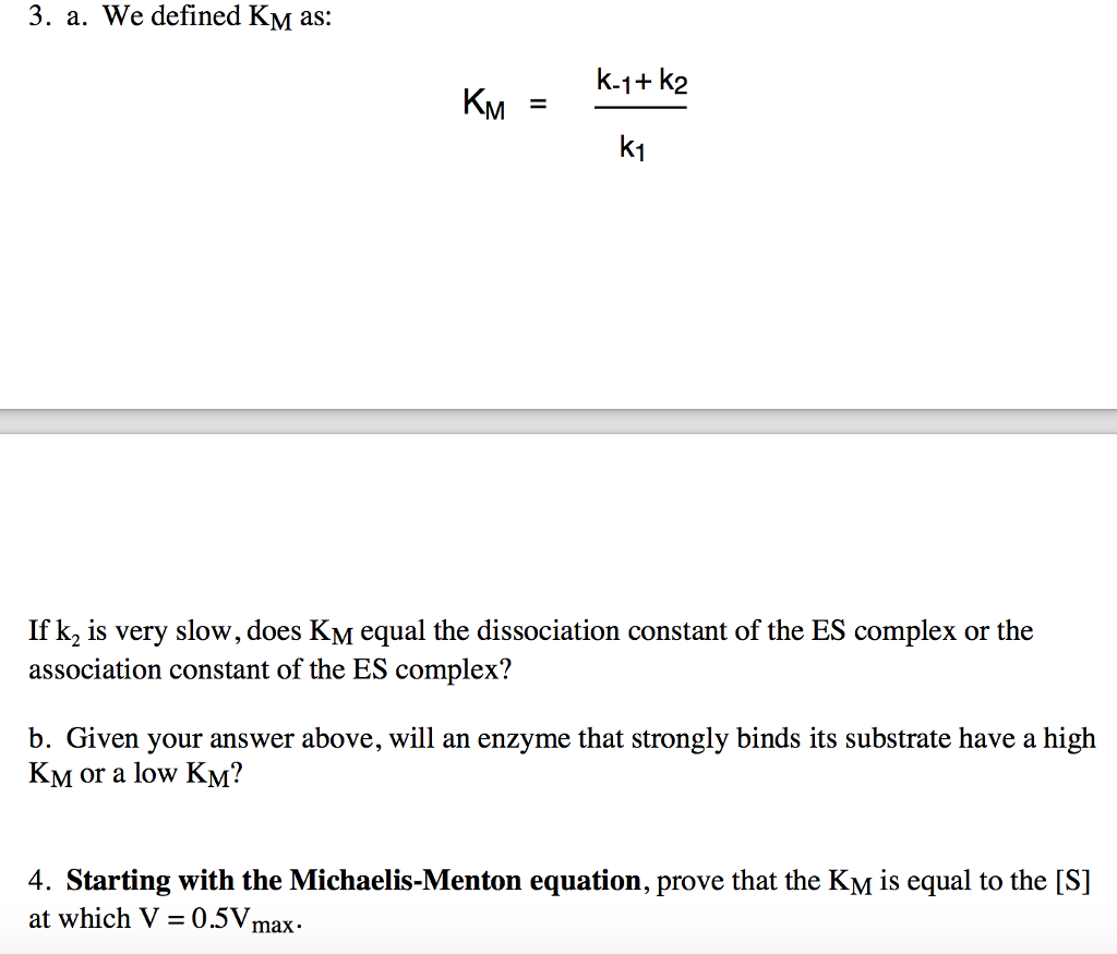 Solved 3. a. We defined KM as: k.1+ k2 k1 If k2 is very | Chegg.com