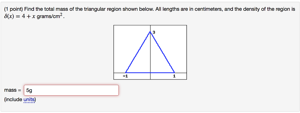 Solved Find the total mass of the triangular region shown | Chegg.com