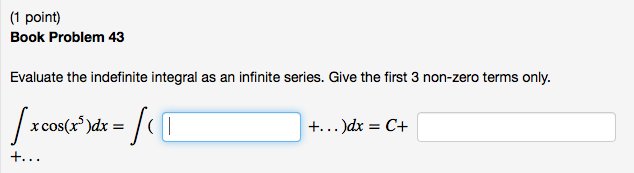 Solved Evaluate the indefinite integral as an infinite | Chegg.com