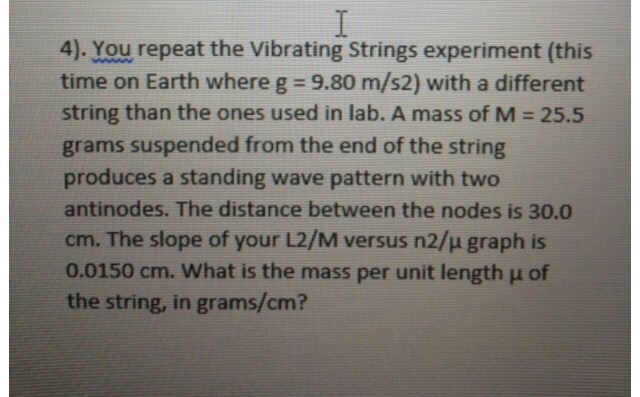 You repeat the Vibrating Strings experiment (this | Chegg.com