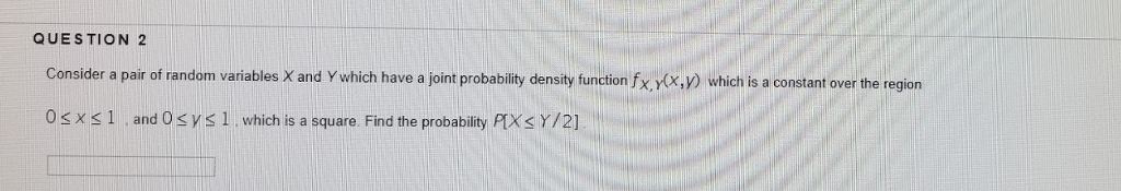 Solved Consider a pair of random variables X and Y which | Chegg.com
