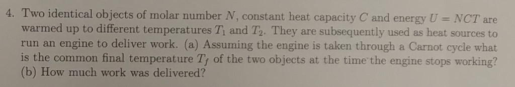 Solved Two identical objects of molar number N, constant | Chegg.com