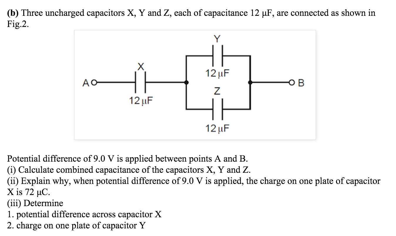 Solved (b) Three uncharged capacitors X, Y and Z, each of | Chegg.com