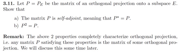 Solved Let P = P_E he the matrix of an orthogonal projection | Chegg.com