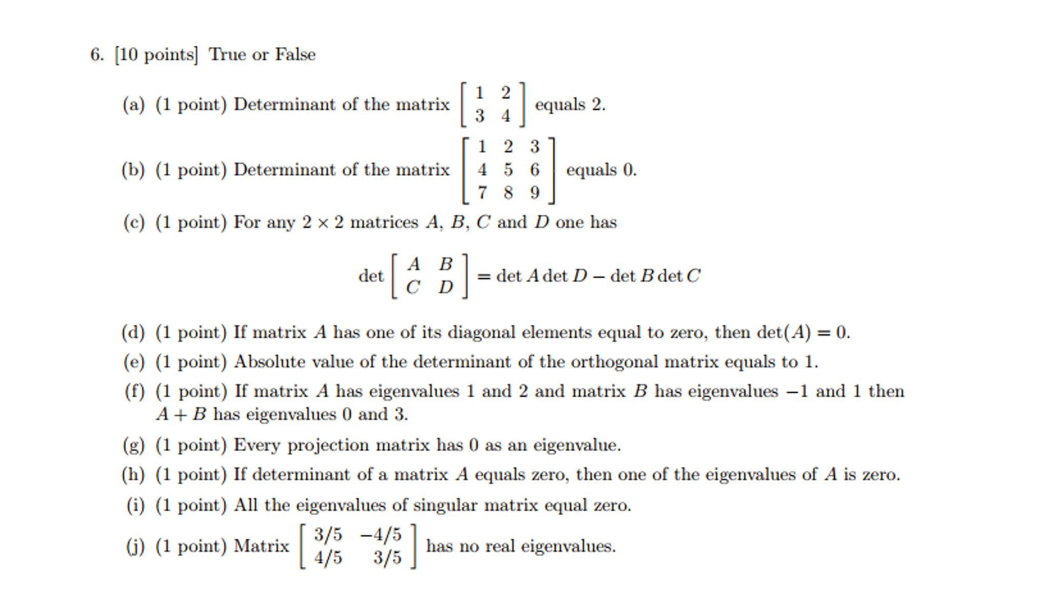 Solved Determinant of the matrix [1 2 3 4] equals 2. | Chegg.com