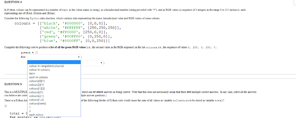 Solved QUESTION 4 In Pytbon, colours can be represented in | Chegg.com
