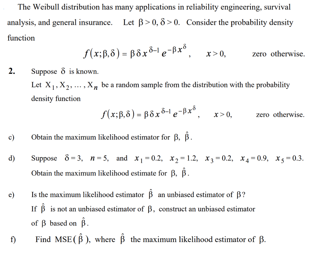 Solved The Weibull distribution has many applications in | Chegg.com