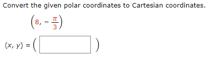 Solved Convert the given polar coordinates to Cartesian | Chegg.com