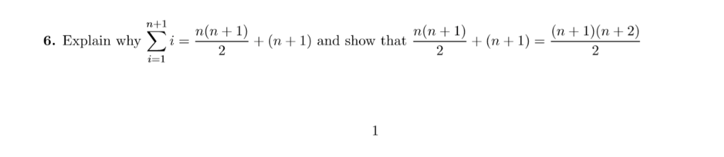 Solved Explain why sigma^n + 1_i = 1 = n(n + 1)/2 + (n + 1) | Chegg.com