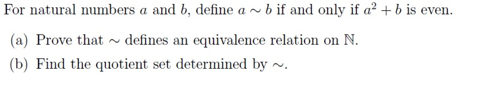 Solved For natural numbers a and b, define a ~ b if and only | Chegg.com