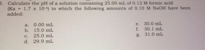 Solved 3. Calculate the pH of a solution containing 25.00 mL | Chegg.com