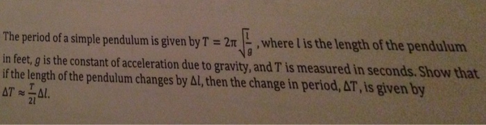 Solved The period of a simple pendulum is given by T = 2pi | Chegg.com
