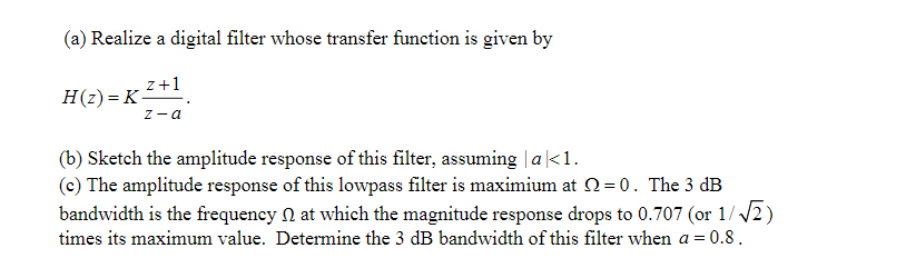 Solved (a) Realize a digital filter whose transfer function | Chegg.com