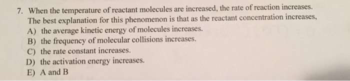 Solved When the temperature of reactant molecules are | Chegg.com