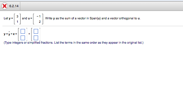 Solved Let y = [3 1] and u = [-1 2].Write y as the sum of | Chegg.com