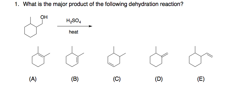 Solved: What Is The Major Product Of The Following Dehydra... | Chegg.com