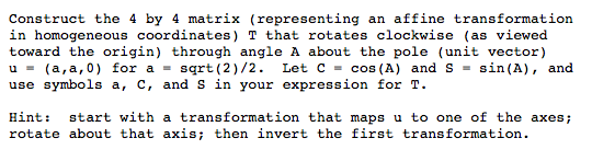 Solved Construct the 4 by 4 matrix (representing an affine | Chegg.com