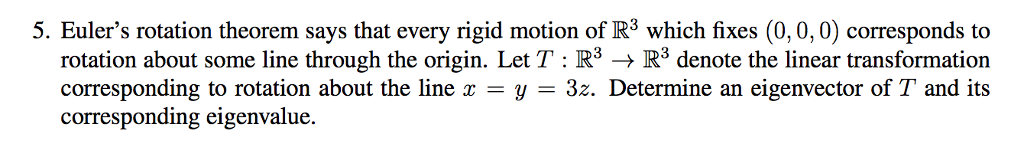 Solved Euler's rotation theorem says that every rigid motion | Chegg.com