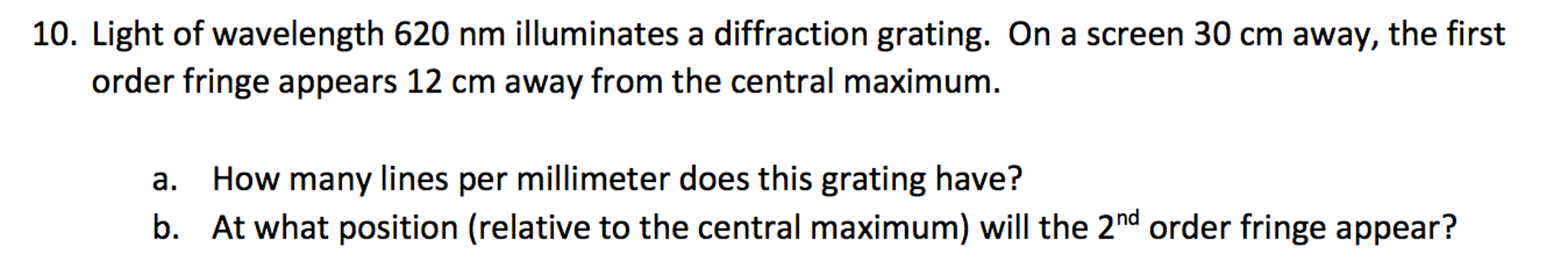 Solved Light of wavelength 620 nm illuminates a diffraction | Chegg.com