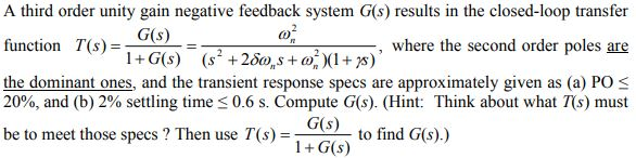 Solved A third order unity gain negative feedback system | Chegg.com