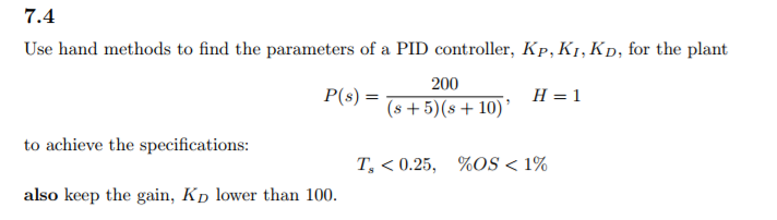 Solved 7.4 Use hand methods to find the parameters of a PID | Chegg.com