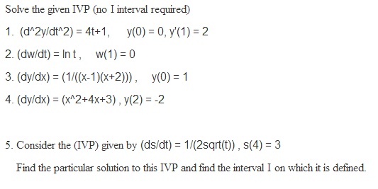 Solved Solve the given IVT (no I interval required) | Chegg.com