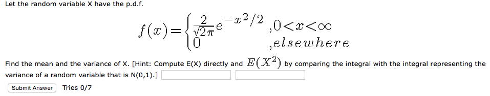 Solved Let the random variable X have the p.d.f. f(x) = {2/ | Chegg.com