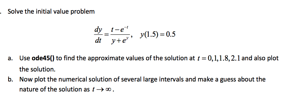 Solved Solve the initial value problem dy/dt = t - e^-t/y + | Chegg.com