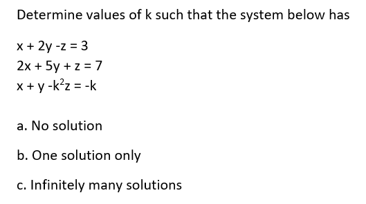 Solved Determine Values Of K Such That The System Below Has