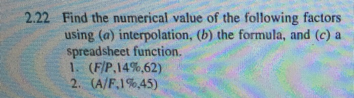Solved Find the numerical value of the following factors | Chegg.com