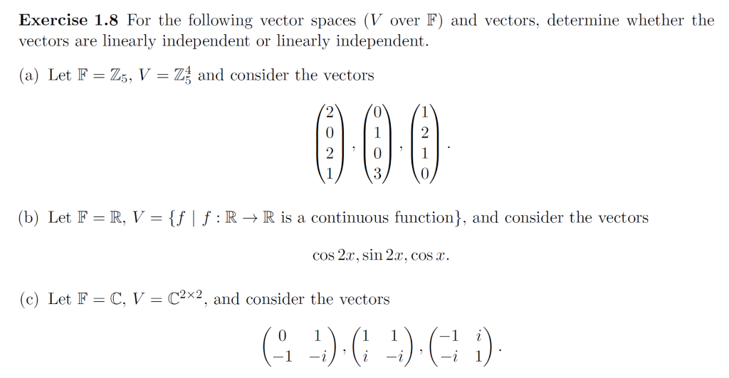 Solved Exercise 1.8 For the following vector spaces (V over | Chegg.com