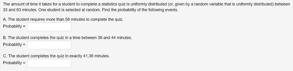 Solved The amount of time it takes for a student to complete | Chegg.com