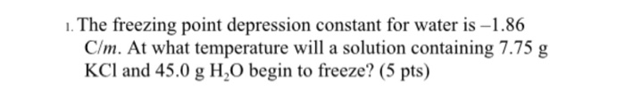 Solved The freezing point depression constant for water is | Chegg.com