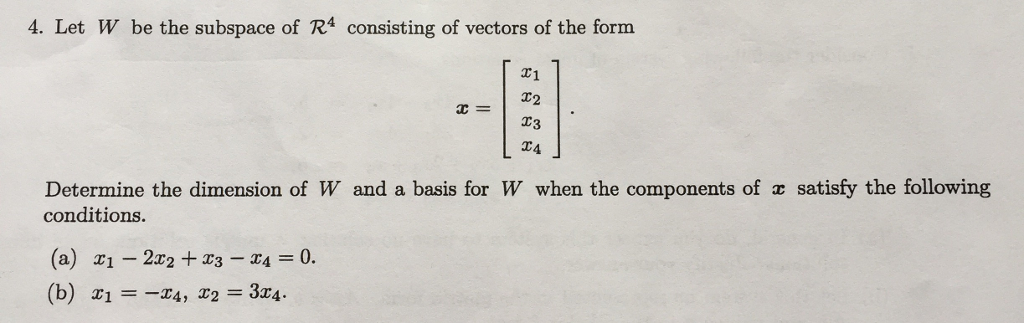 Solved 4. Let W be the subspace of R4 consisting of vectors | Chegg.com
