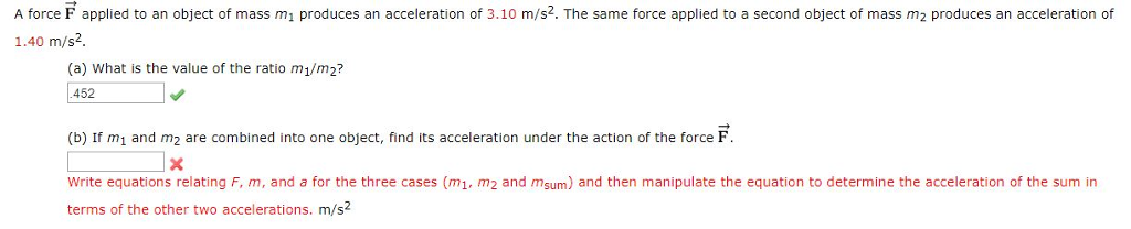 Solved A Force F Applied To An Object Of Mass M1 Produces An