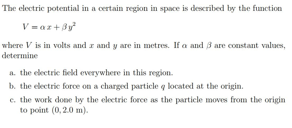 Solved The electric potential in a certain region in space | Chegg.com