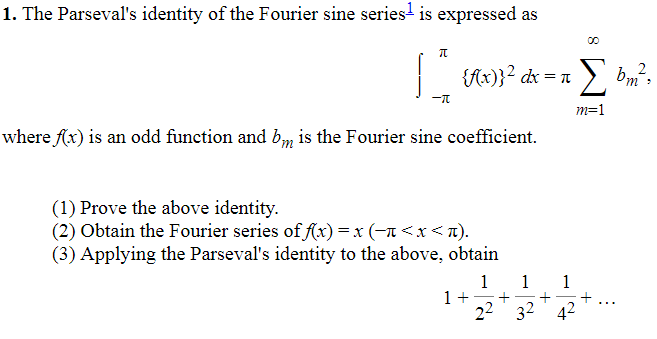 Solved 1 The Parsevals Identity Of The Fourier Sine 