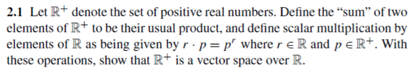 Solved 2.1 Let R+ denote the set of positive real numbers. | Chegg.com