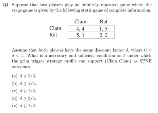 Solved Q4. Suppose that two players play an infinitely | Chegg.com