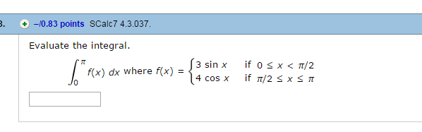 Solved Evaluate the integral. integral^ pi_0 f(x) dx where | Chegg.com