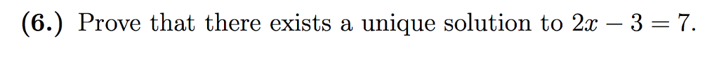 Solved Prove that there exists a unique solution to 2x - 3 = | Chegg.com