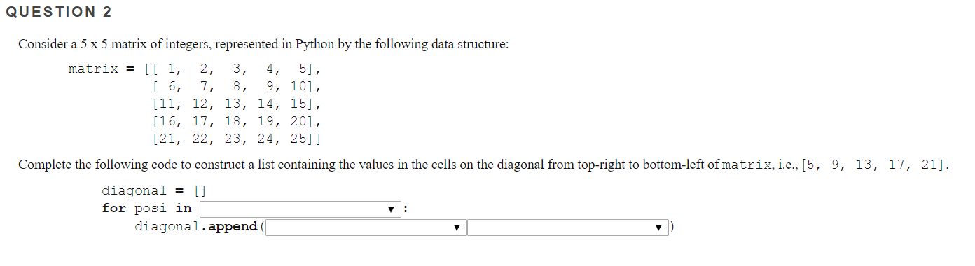 Solved Question 2: Consider a 5 x 5 matrix of integers, | Chegg.com