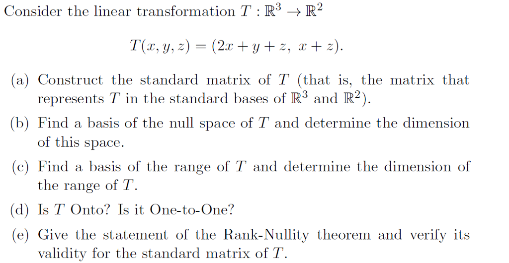 Solved nsformation T : R3 ? R2 T(x, y, z) = (2x + y + z, x + | Chegg.com