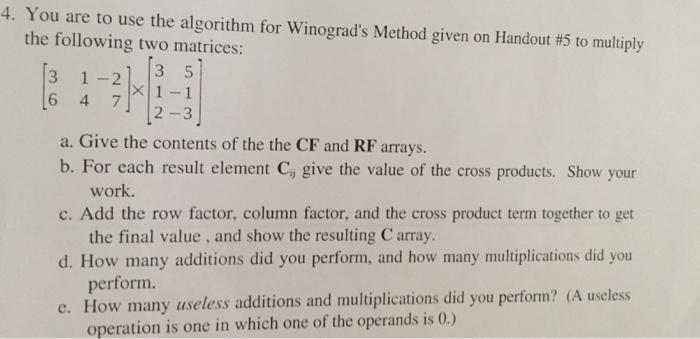 Solved 4, You are to use the algorithm for Winograd's Method | Chegg.com