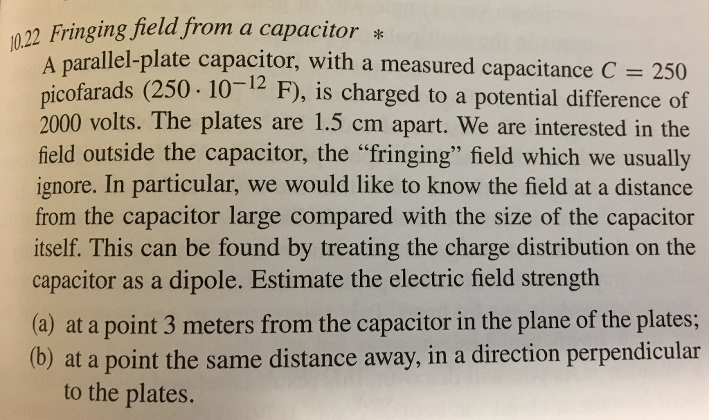Solved Fringing field from a capacitor * A parallel-plate | Chegg.com